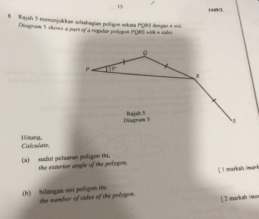 Selesai:15 1449/2 8 Rajah 5 menunjukkan sebahagian poligon sekata PQRS ...
