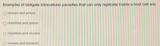 Solved: Examples of obligate intracellular parasites that can only ...