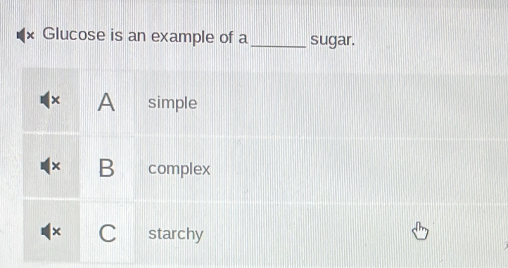Solved: Glucose is an example of a_ sugar. x A simple B complex C ...