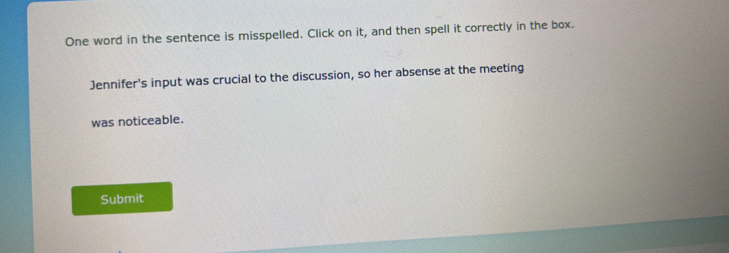 Solved: One word in the sentence is misspelled. Click on it, and then ...