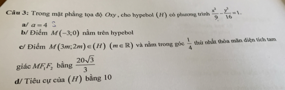 Giải quyết:Trong mặt phẳng tọa độ Oxy, cho hypebol (H) có phương trình ...