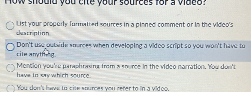 Solved: How should you cite your sources for a video? List your ...