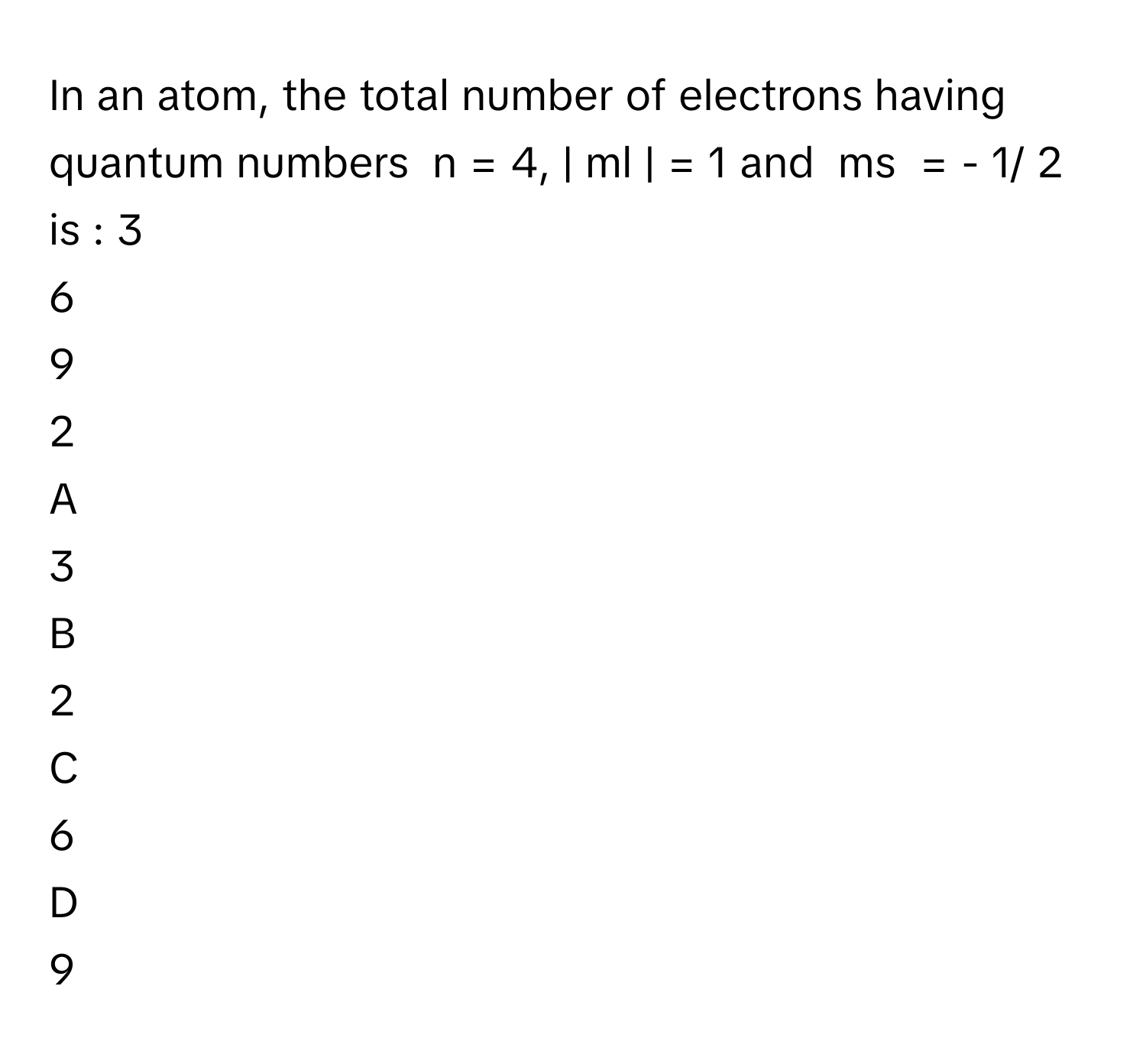 Solved: In an atom, the total number of electrons having quantum ...