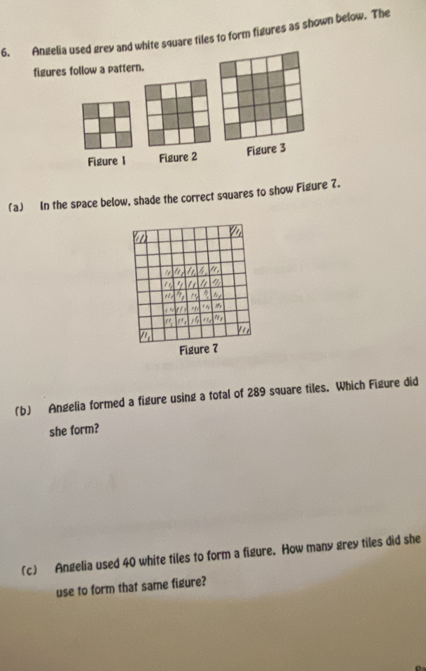 Solved: Angelia used grey and white square tiles to form figures as ...