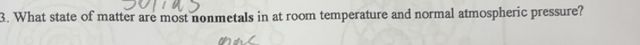 Solved: What state of matter are most nonmetals in at room temperature ...
