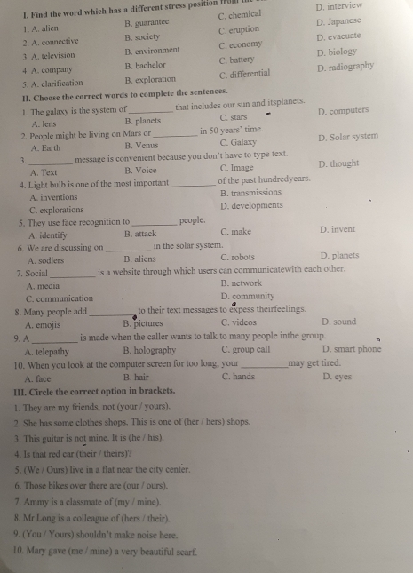 Giải quyết:Find the word which has a different stress position from 1 ...