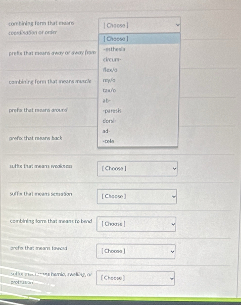 Solved: combining form that means [ Choose ] coordination or order ...