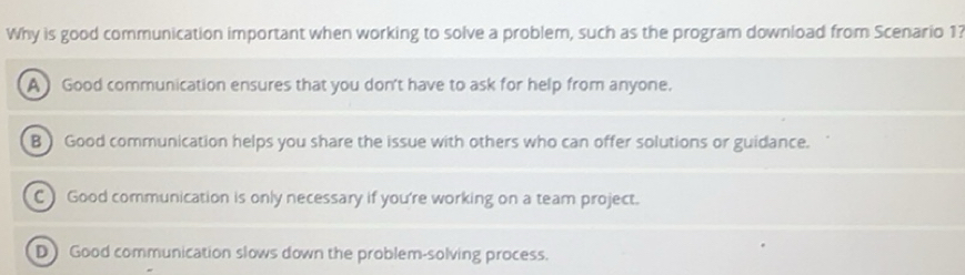 Solved: Why is good communication important when working to solve a ...