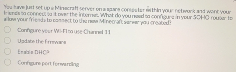 Solved: You have just set up a Minecraft server on a spare computer ...
