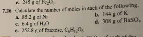 Solved: 245 g of Fe_2O_3 7.26 Calculate the number of moles in each of ...
