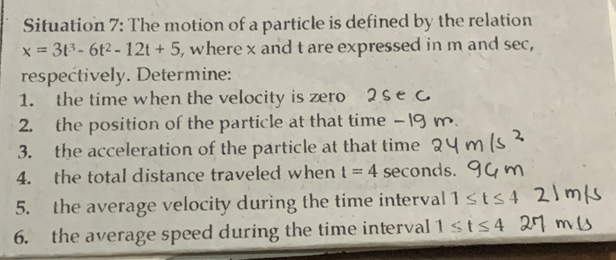 Solved: Situation 7: The motion of a particle is defined by the ...