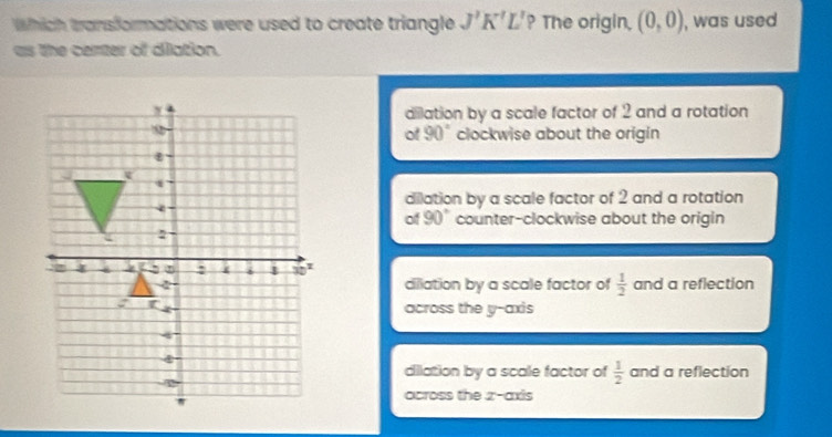 Solved: which transformations were used to create triangle J'K'L' The ...
