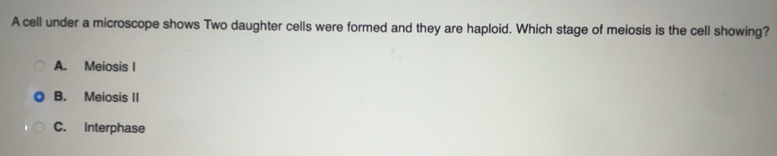 Solved: A cell under a microscope shows Two daughter cells were formed ...