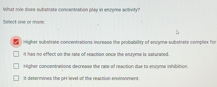 Solved: What role does substrate concentration play in enzyme activity ...