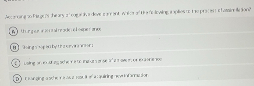 Solved: According to Piaget's theory of cognitive development, which of ...