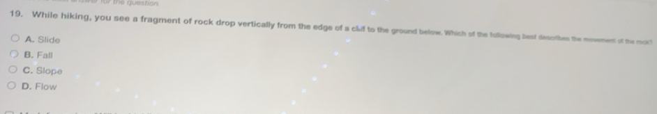 Solved: for the question 19. While hiking, you see a fragment of rock ...