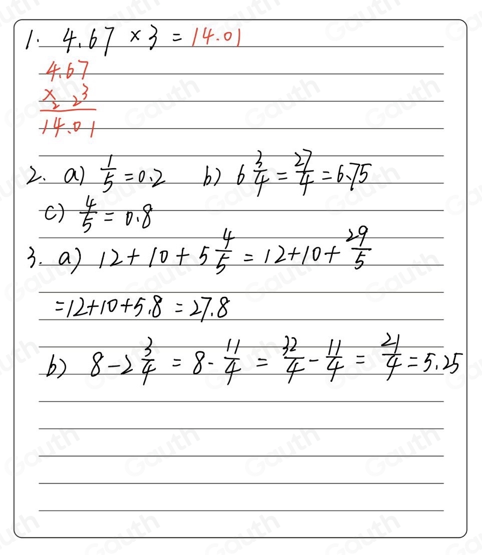 Solved: Multiply 4.67 by 3 Write down the following fractions into ...