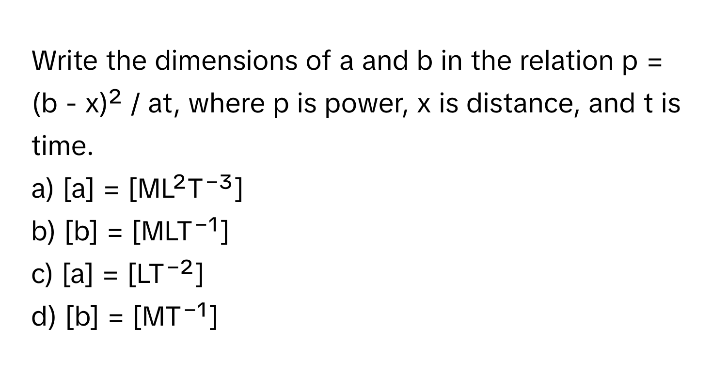 Solved: Write the dimensions of a and b in the relation p = (b - x)² ...