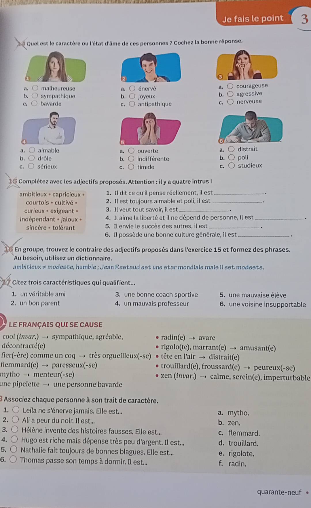 Risolto:Je fais le point 3 te Quel est le caractère ou l'état d'âme de ...