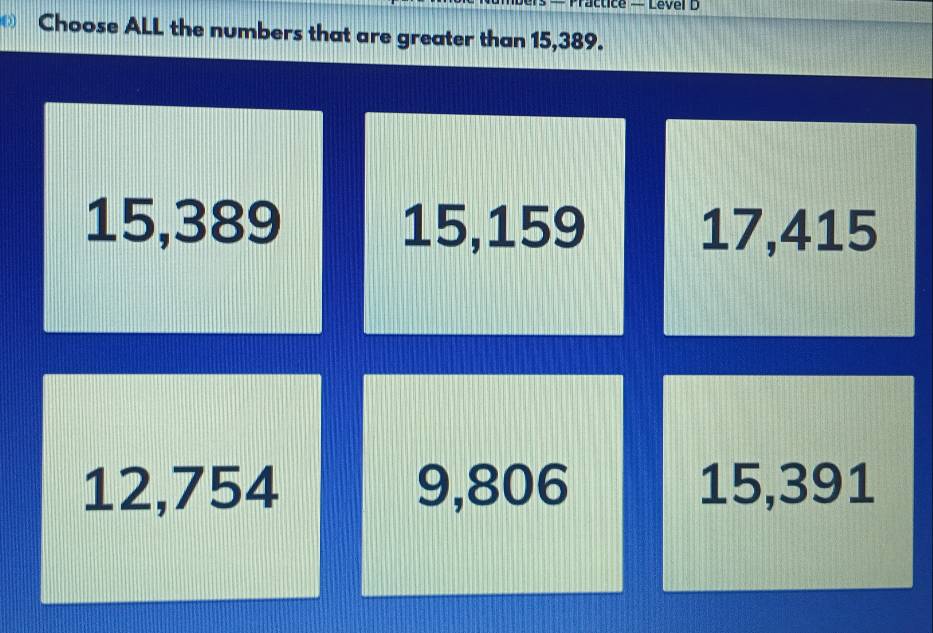 Solved: actice — Level D Choose ALL the numbers that are greater than ...