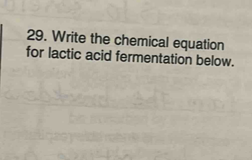 Solved: Write the chemical equation for lactic acid fermentation below ...