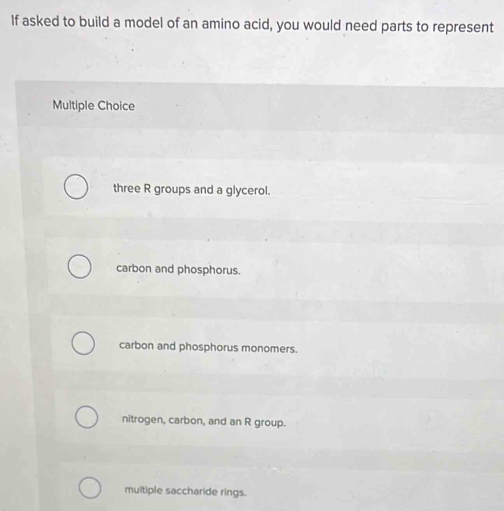 Solved: If asked to build a model of an amino acid, you would need ...