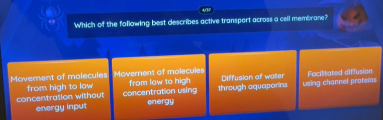 Solved: 4/57 Which of the following best describes active transport ...