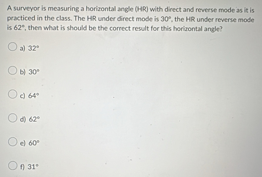 Solved: A surveyor is measuring a horizontal angle (HR) with direct and ...