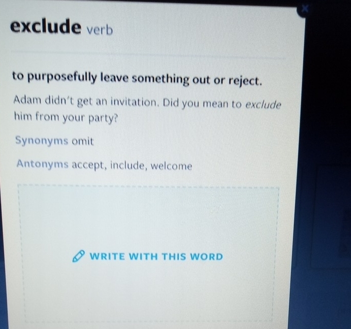 Solved: exclude verb to purposefully leave something out or reject ...