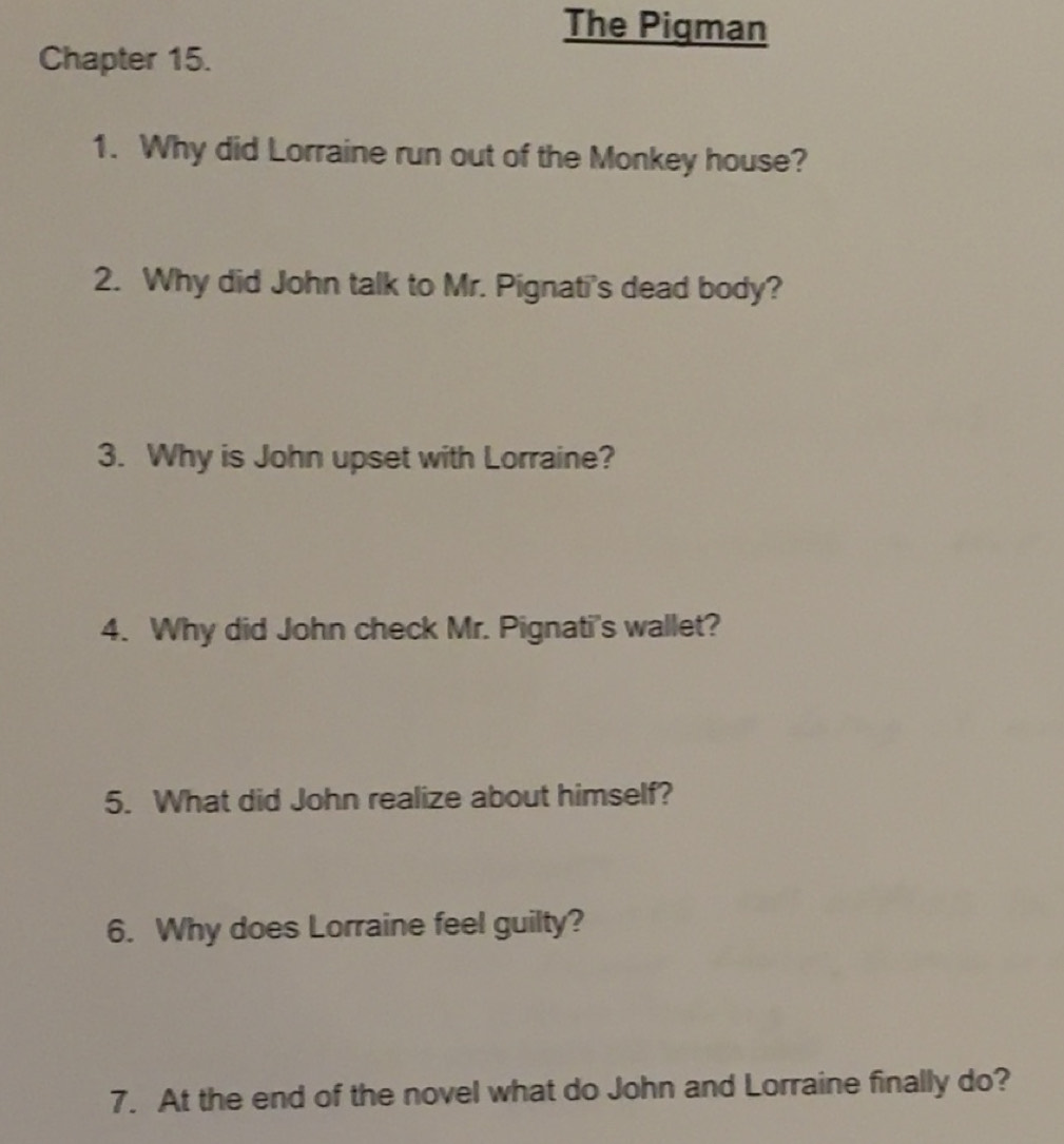 Solved: The Pigman Chapter 15. 1. Why did Lorraine run out of the ...