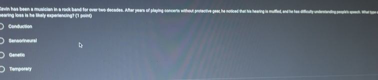 Résolu :Kevin has been a musician in a rock band for over two decades ...