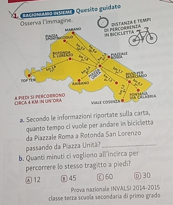 Risolto:RAGIONIAMOINSIEME Quesito guidato Osserva l’immagine. DISTANZA ...