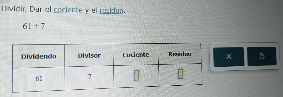 Resuelto:Dividir. Dar el cociente y el residuo. 61/ 7