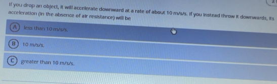 Solved: if you drop an object, it will accelerate downward at a rate of ...