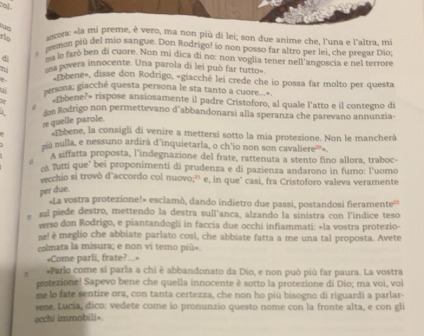 Risolto:col. uo ancora: «la mi preme, è vero, ma non più di lei; son ...