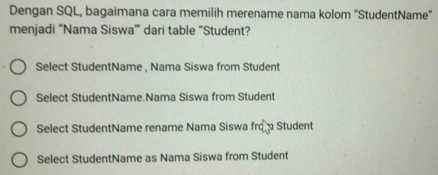 Telah dijawab:Dengan SQL, bagaimana cara memilih merename nama kolom ...