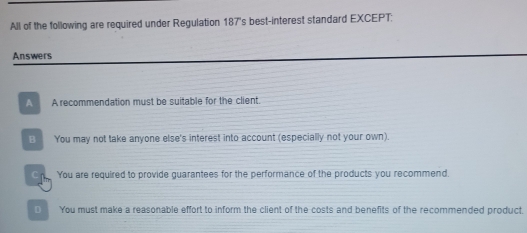 Solved: All of the following are required under Regulation 187 's best ...
