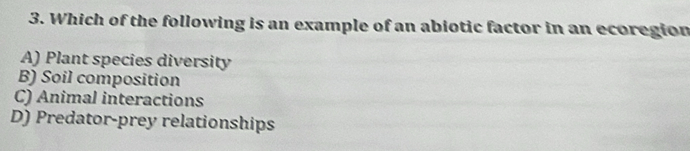 Solved: Which of the following is an example of an abiotic factor in an ...