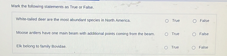 Solved: Mark the following statements as True or False. White-tailed ...
