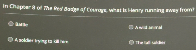 Solved: In Chapter 8 of The Red Badge of Courage, what is Henry running ...