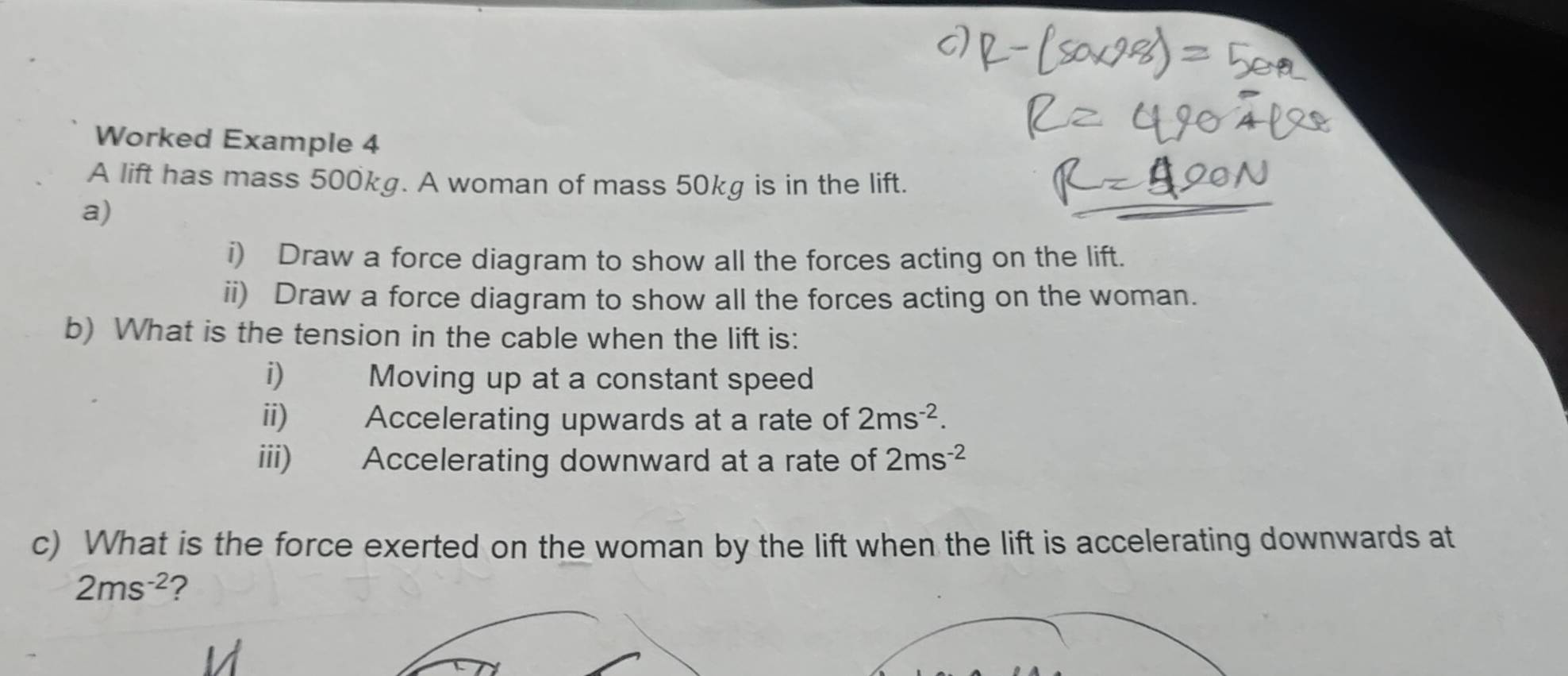 Solved: Worked Example 4 A lift has mass 500kg. A woman of mass 50kg is ...