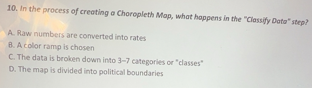 Solved: In the process of creating a Choropleth Map, what happens in ...