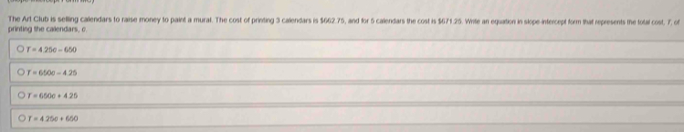 Solved: The Art Club is setling calendars to raise money to paint a ...