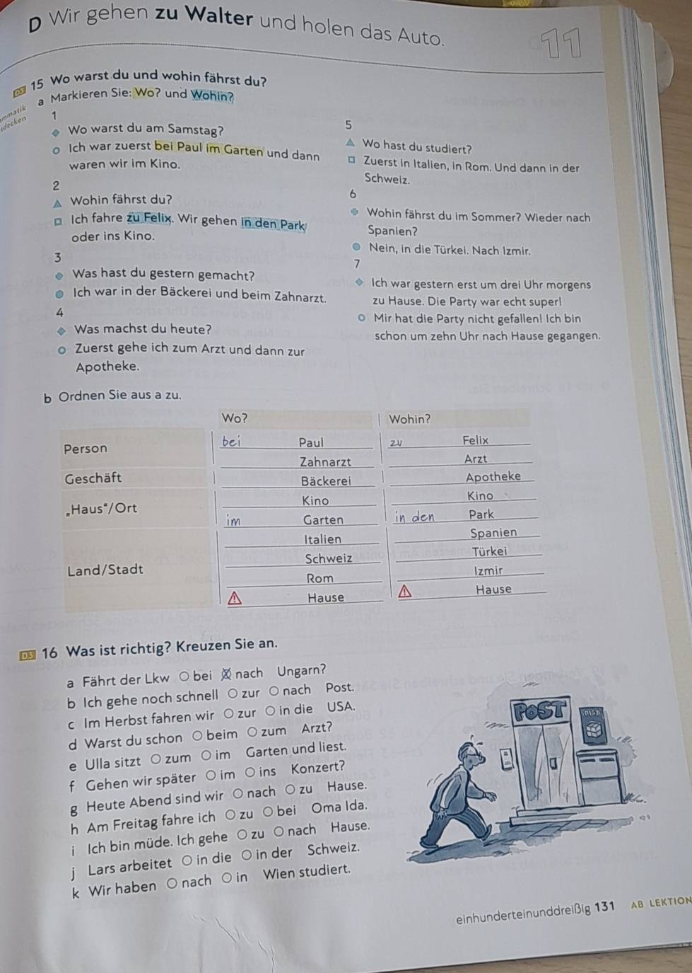Gelöst:Wir gehen zu Walter und holen das Auto. 11 15 Wo warst du und ...