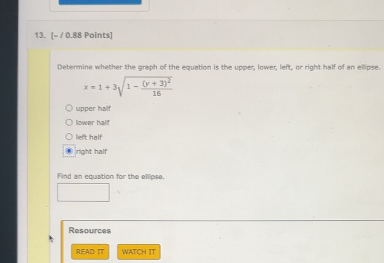 Solved: [- / 0.88 Points] Determine whether the graph of the equation ...