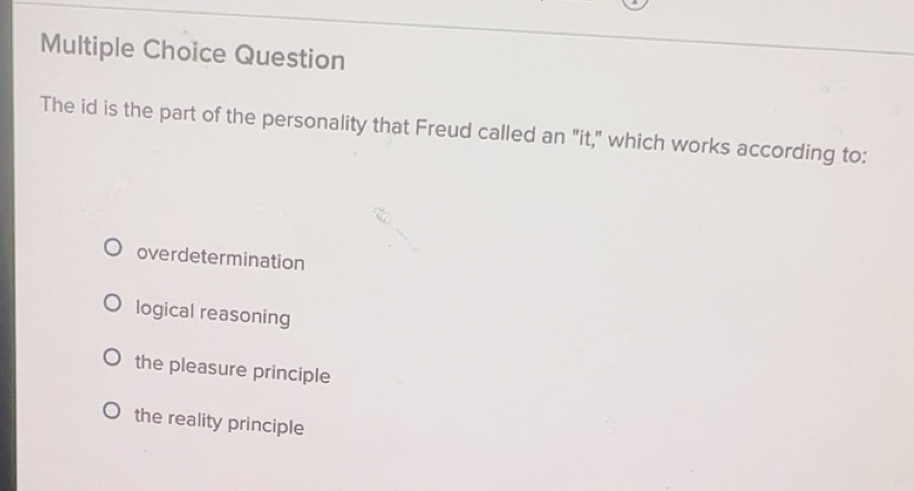 Solved: Question The id is the part of the personality that Freud ...