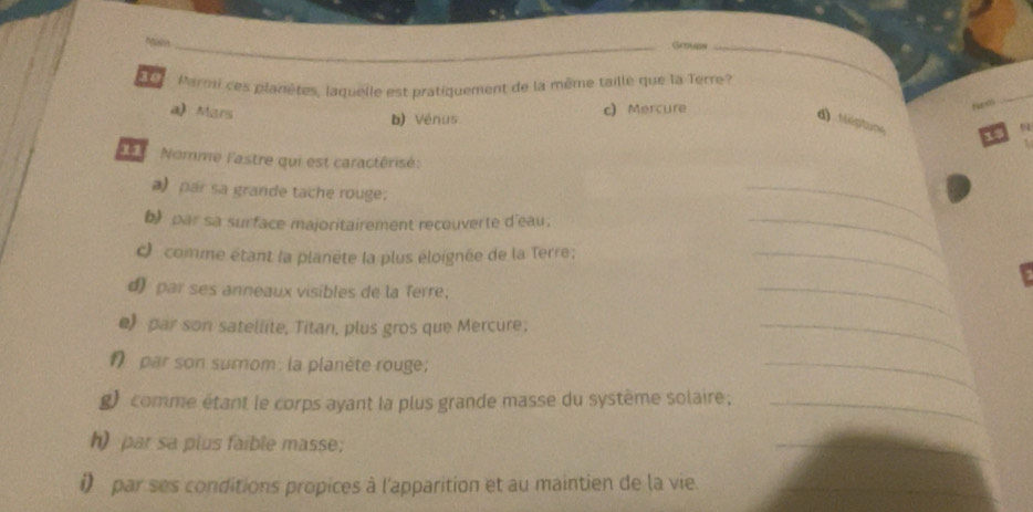 Solved: Geouan_ _ 10f Parmi ces planètes, laquelle est pratiquement de ...