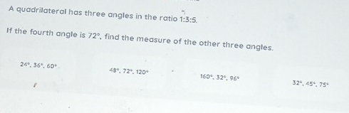 Solved: A quadrilateral has three angles in the ratio 1:3:5 If the ...