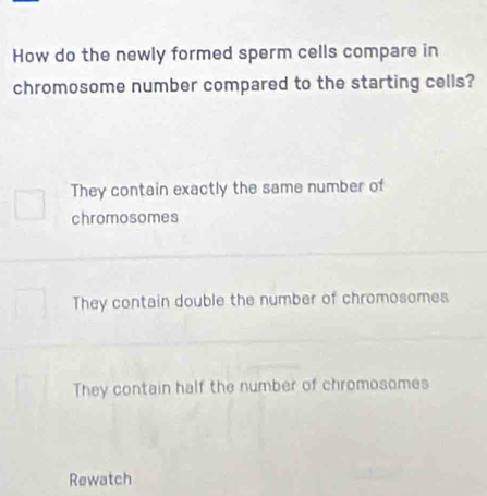 Solved: How do the newly formed sperm cells compare in chromosome ...