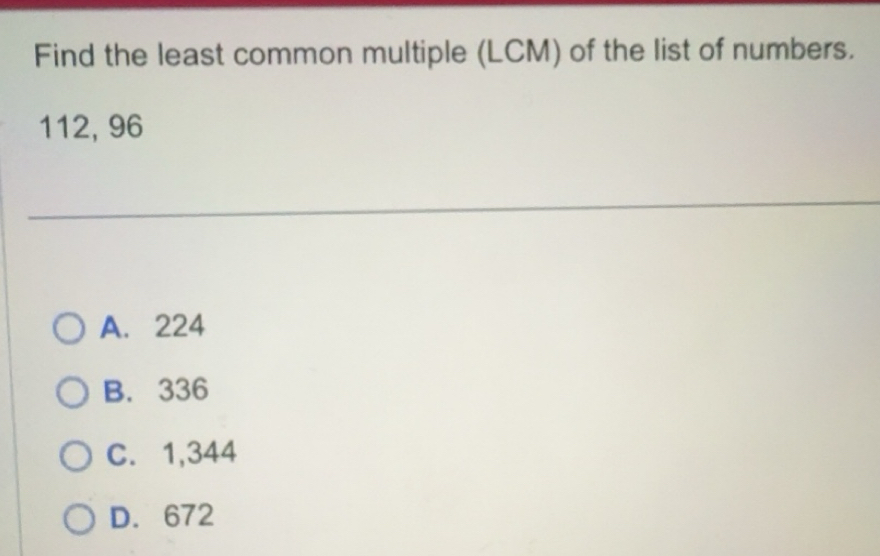 Solved: Find the least common multiple (LCM) of the list of numbers ...